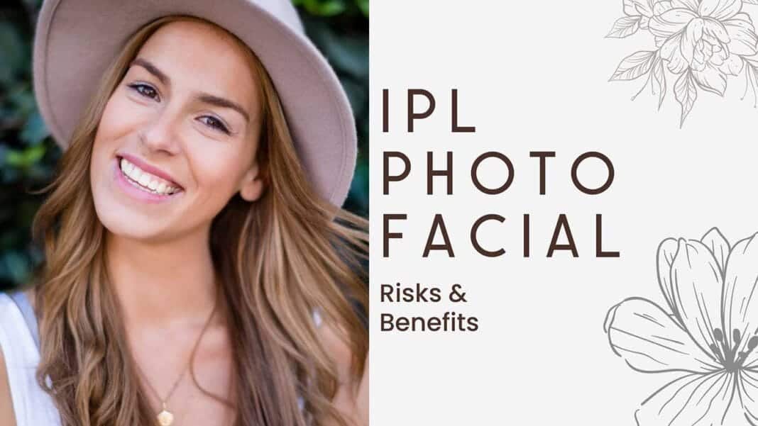 IPL Photo Facial: Amazing Skin Care Benefits And Risks | Spavelous 3 ...