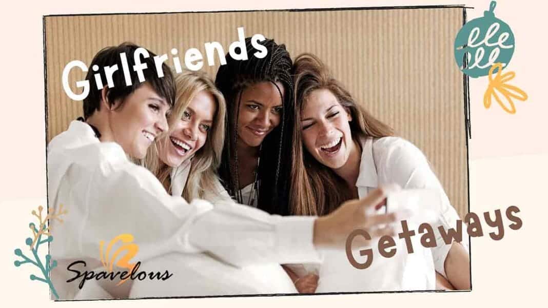 15 Best Girlfriend Weekend Getaways