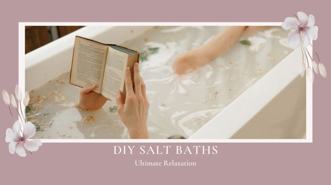 Indulge In Bliss: 3 DIY Salt Baths For Ultimate Relaxation